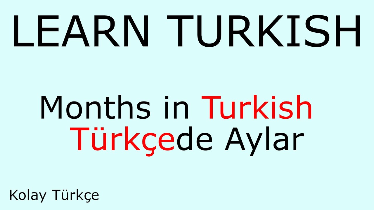 Months in Turkish - Türkçede Aylar #Learn #Turkish - YouTube