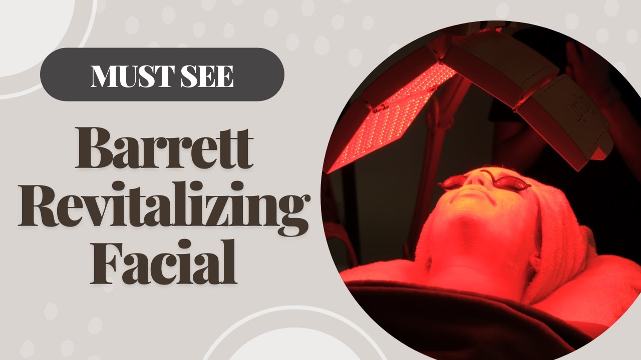The Must See Skincare Treatment | Barrett Revitalizing Facial - YouTube