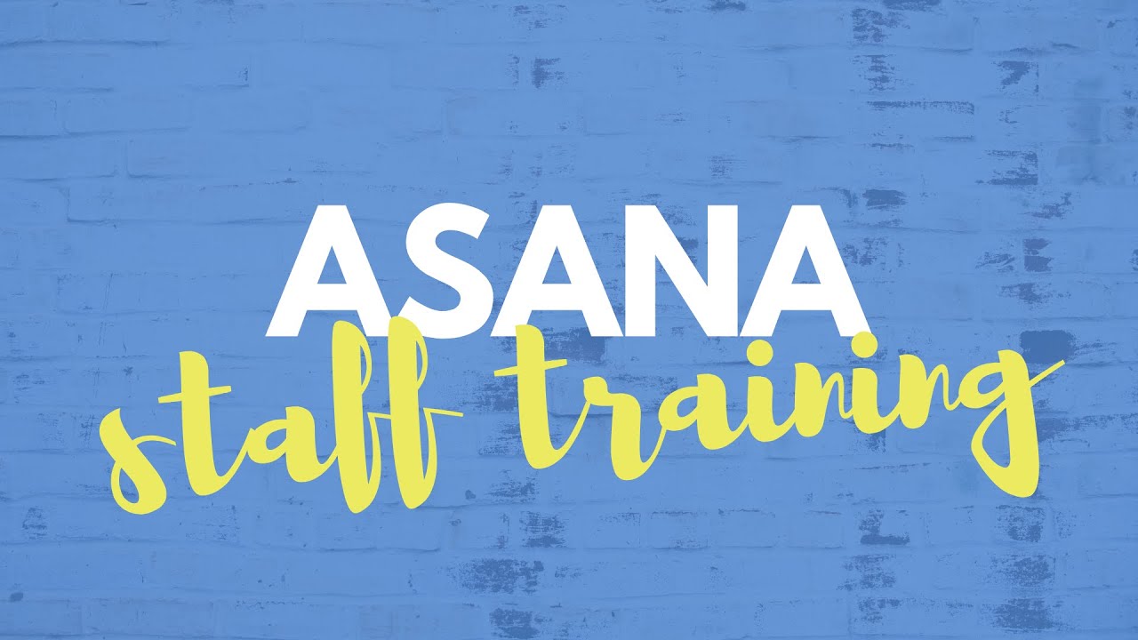 Asana Training Part 1: Overview - YouTube
