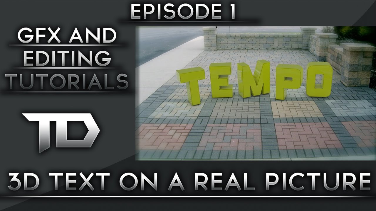 GFX & Editing Tutorials Ep.1: 3D Text on a Real Picture - YouTube