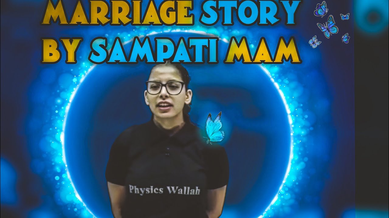 Best Marriage Story by Sampati mam PW |Queen of Zoology | PW Funny Moments |PW motivation| - YouTube