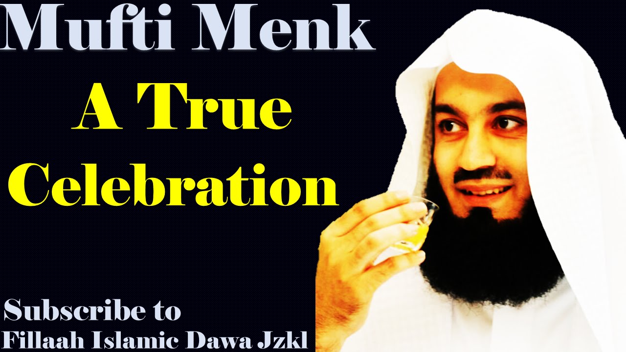 A True Celebration ~ Mufti Ismail Menk 2015!!! - YouTube