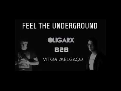Oligarx B2B Vitor Melgaço @ Feel The Underground