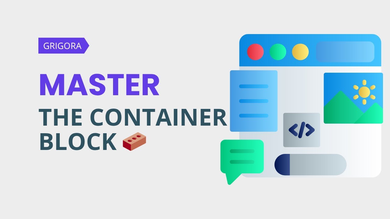 Understanding the Container Block in Grigora: Layouts, Backgrounds & Settings Explained - YouTube