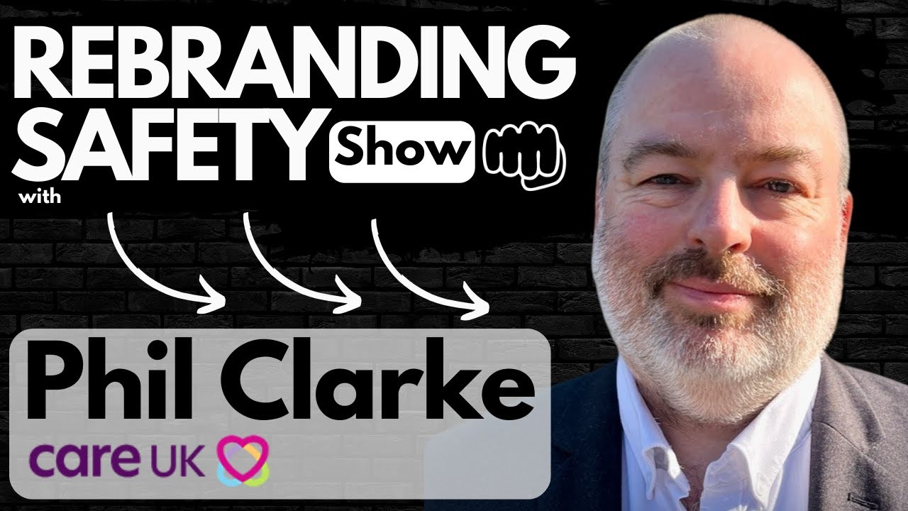Safety; a Care Home sector perspective - Rebranding Safety with Phil ...