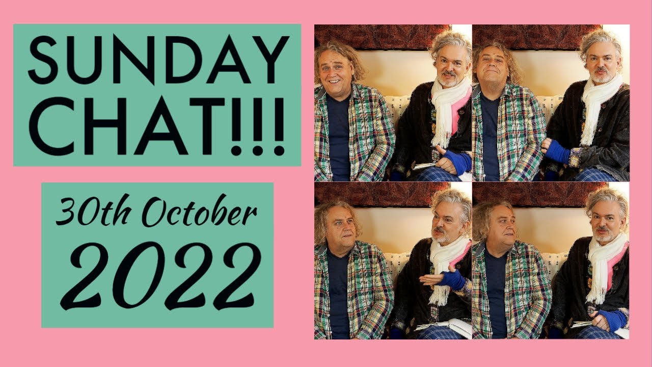 Sunday Chat!!! 30th October 2022 - YouTube