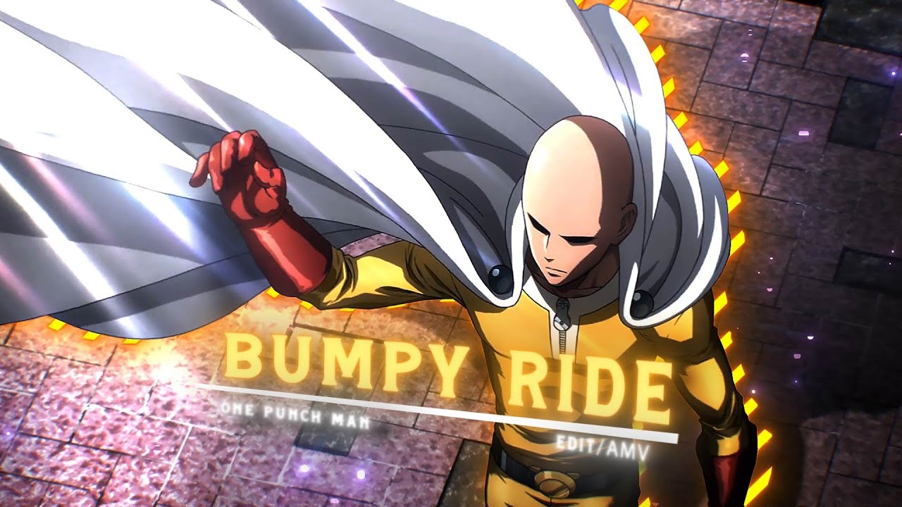 One Punch Man - Bumpy Ride | Quick [Edit/AMV]! - YouTube