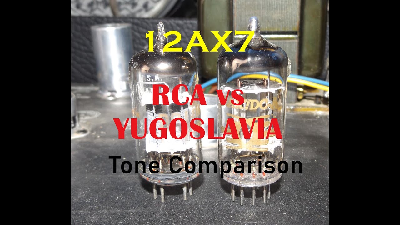 RCA 12AX7A vs YUGOSLAVIAN 12AX7 Silver Plate Tube Tone Comparison - YouTube