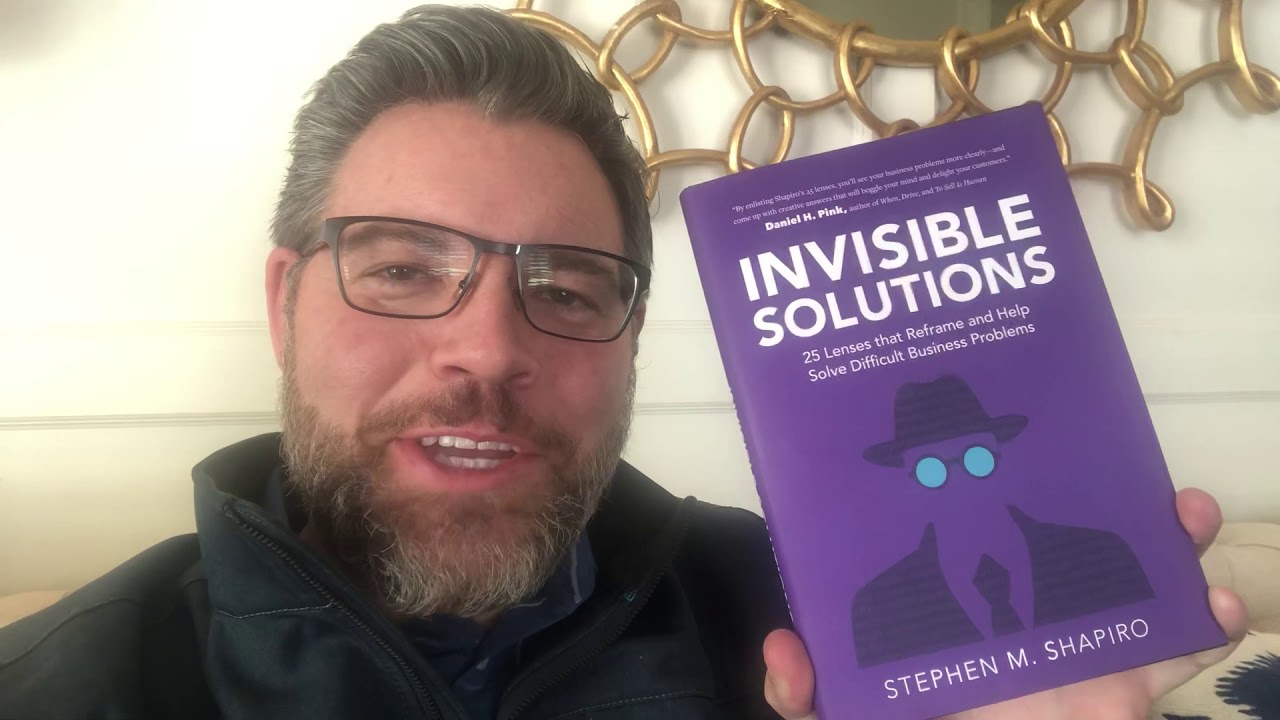 Review of Stephen Shapiro book Invisible Solutions - YouTube