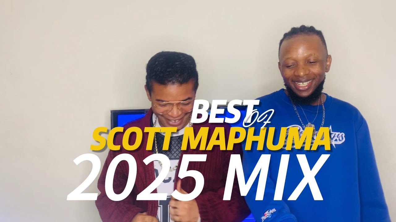 Best Of Scott Maphuma 2025 Mix | Afro House & Best Hits Compilation ...
