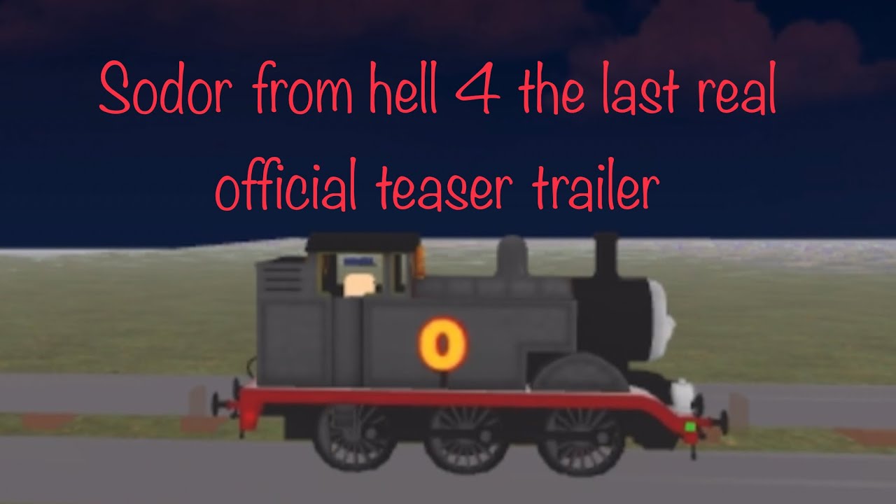 Sodor from hell 4 the last real official teaser trailer - YouTube