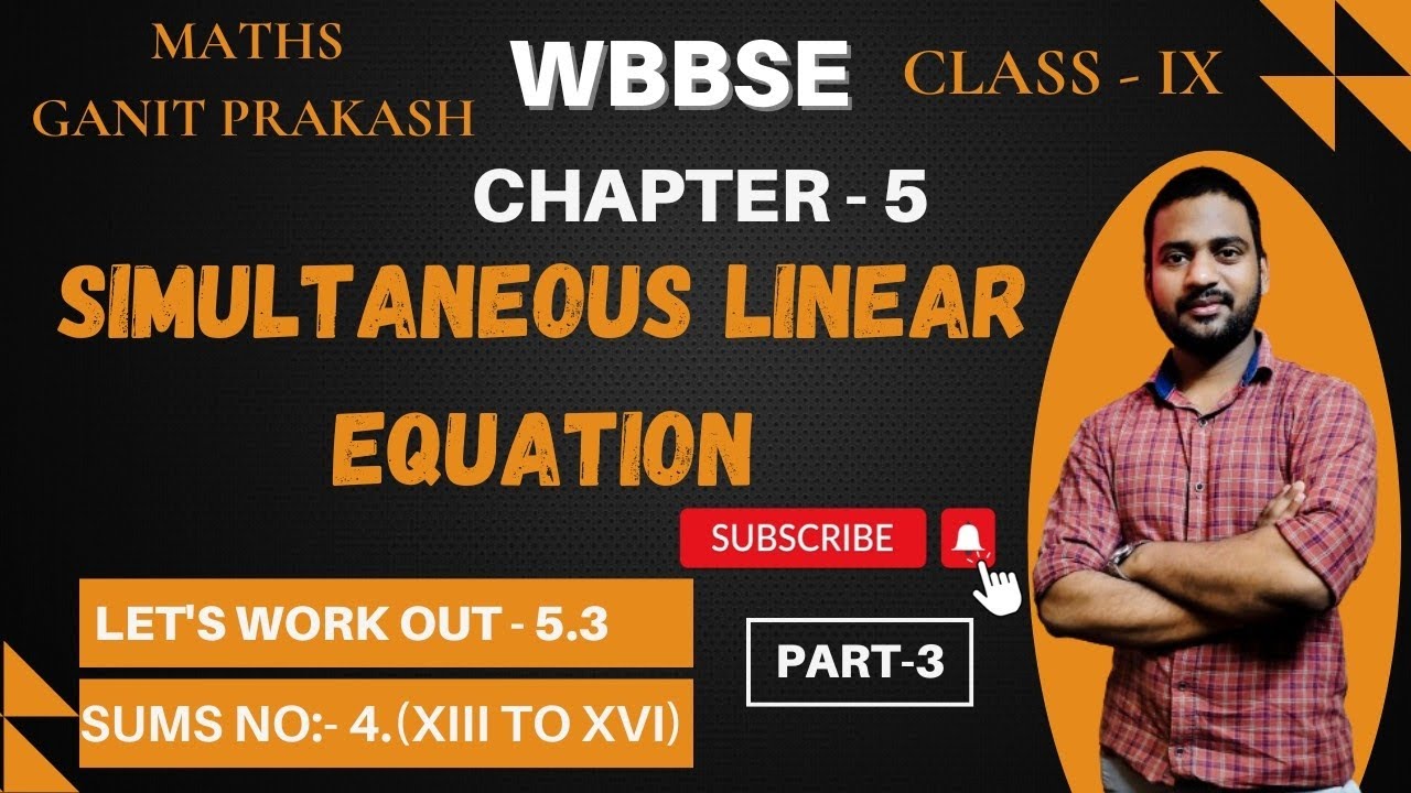 WBBSE Class- IX(9) Math Ganit Prakash| Chapter - 5 Simultaneous Linear ...