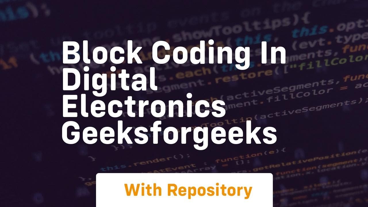 Block Coding in Digital Electronics GeeksforGeeks - YouTube