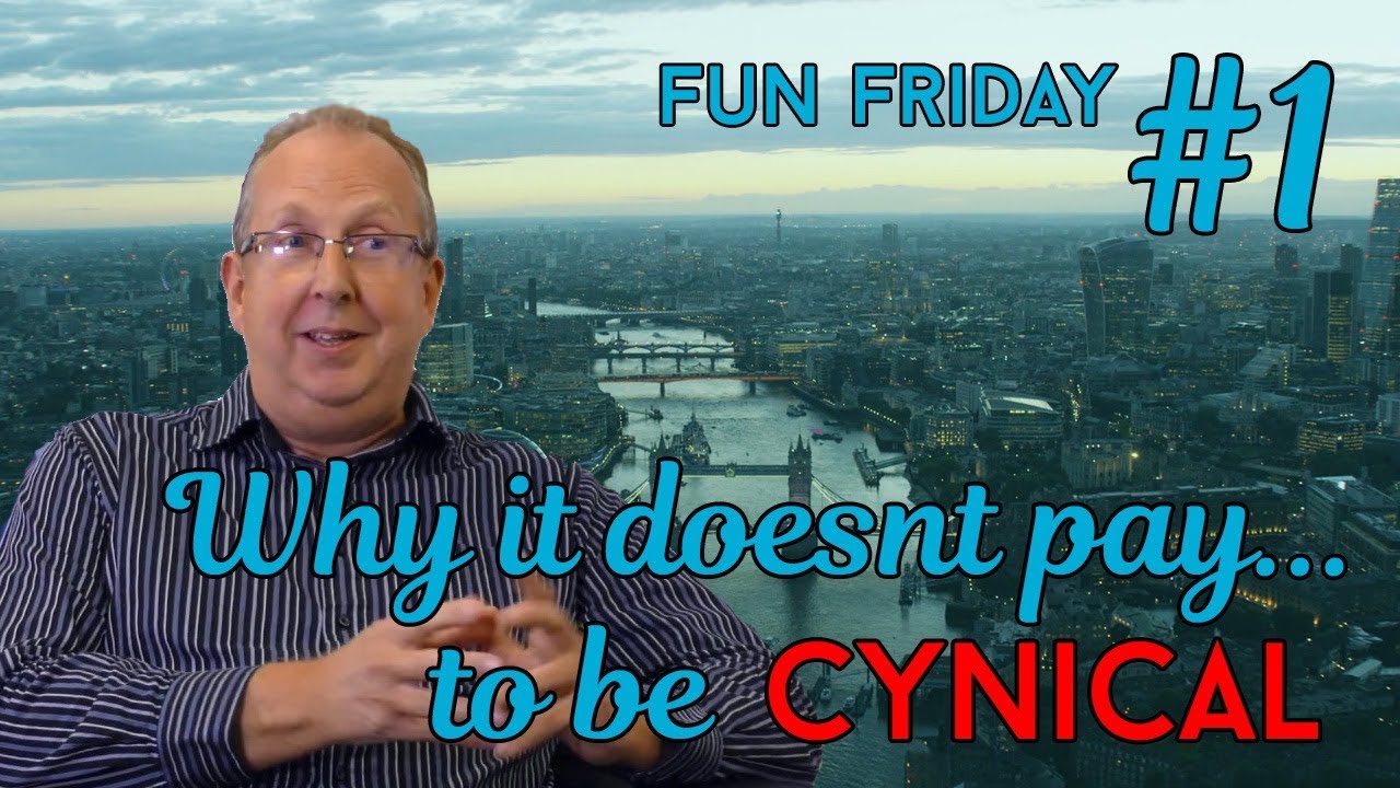 Why it doesn't PAY to be cynical! | Fun Friday #1 - YouTube