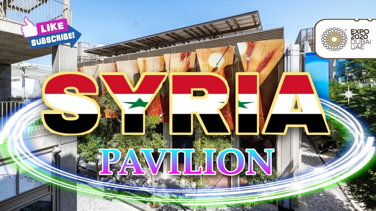 EXPO 2020 ~ SYRIA PAVILION #expo2020 #dubai #dubaiexpo2020 #syria - YouTube