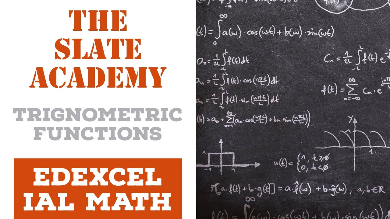 Edexcel IAL Math | P3 | Trigonometric Functions (1) - YouTube