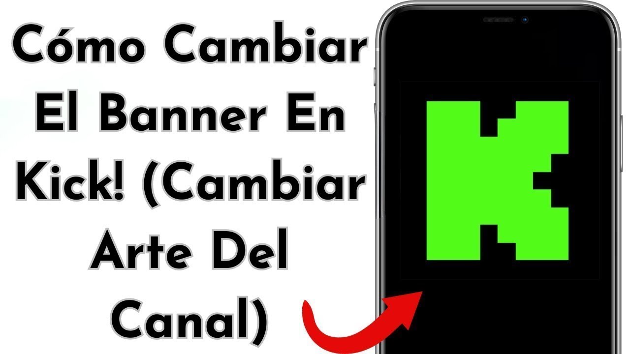 Cómo Cambiar El Banner En Kick! Cambiar Arte Del Canal - YouTube