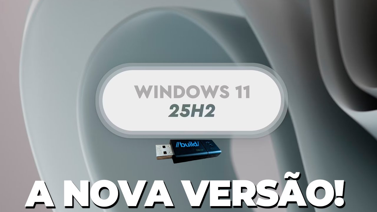 ADEUS Windows 24H2 - Windows 11 25H2 com RECURSOS INCRÍVEIS APARECEU ...