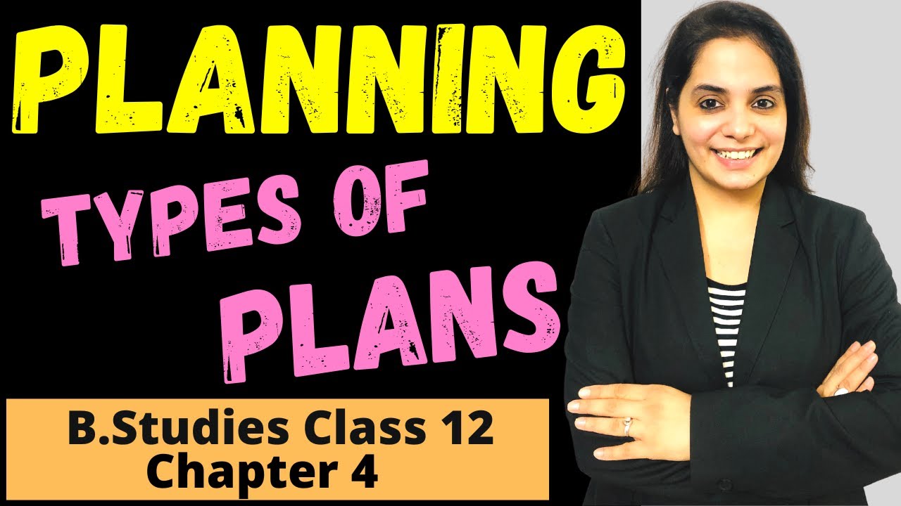 Explained | All Types Of Plans | Planning | Business Studies | Class 12 ...