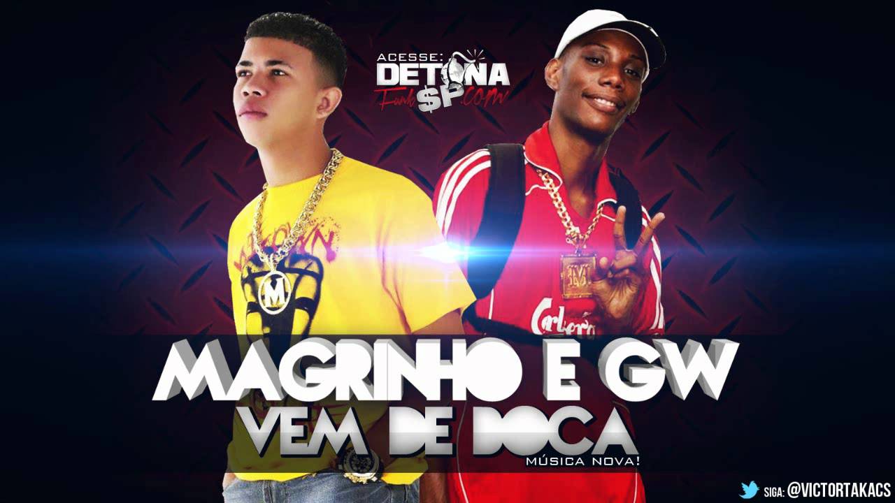 MC MAGRINHO E MC GW - VEM DE BOCA ' LANÇAMENTO 2013 ' VÍDEO OFICIAL ...