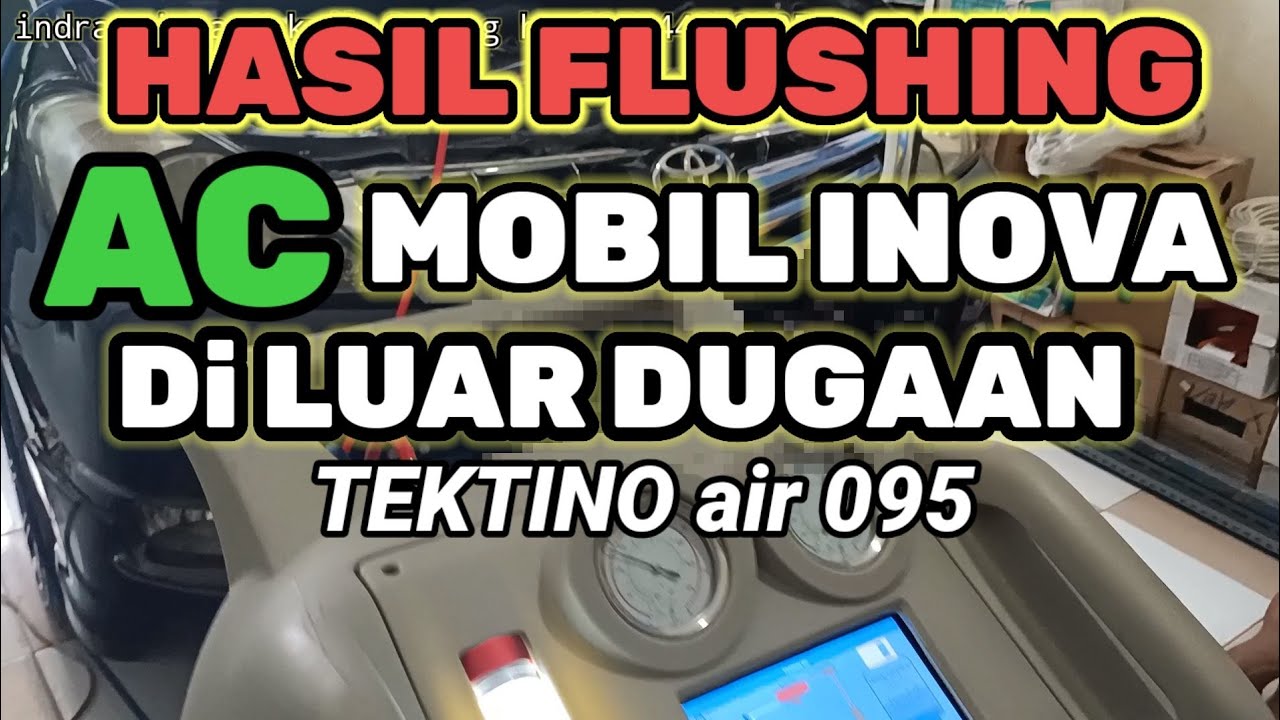 flushing ac mobil inova dan ganti oli kompresor, TEKTINO air 095 - YouTube