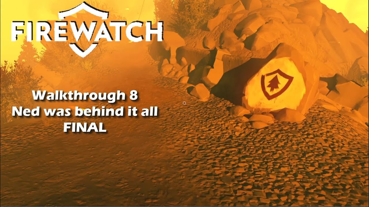 Firewatch Walkthrough 8 | Ned was behind it all - YouTube