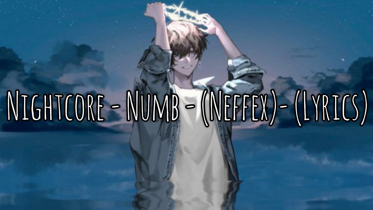 Nightcore - Numb - (Neffex) - (Lyrics) - YouTube