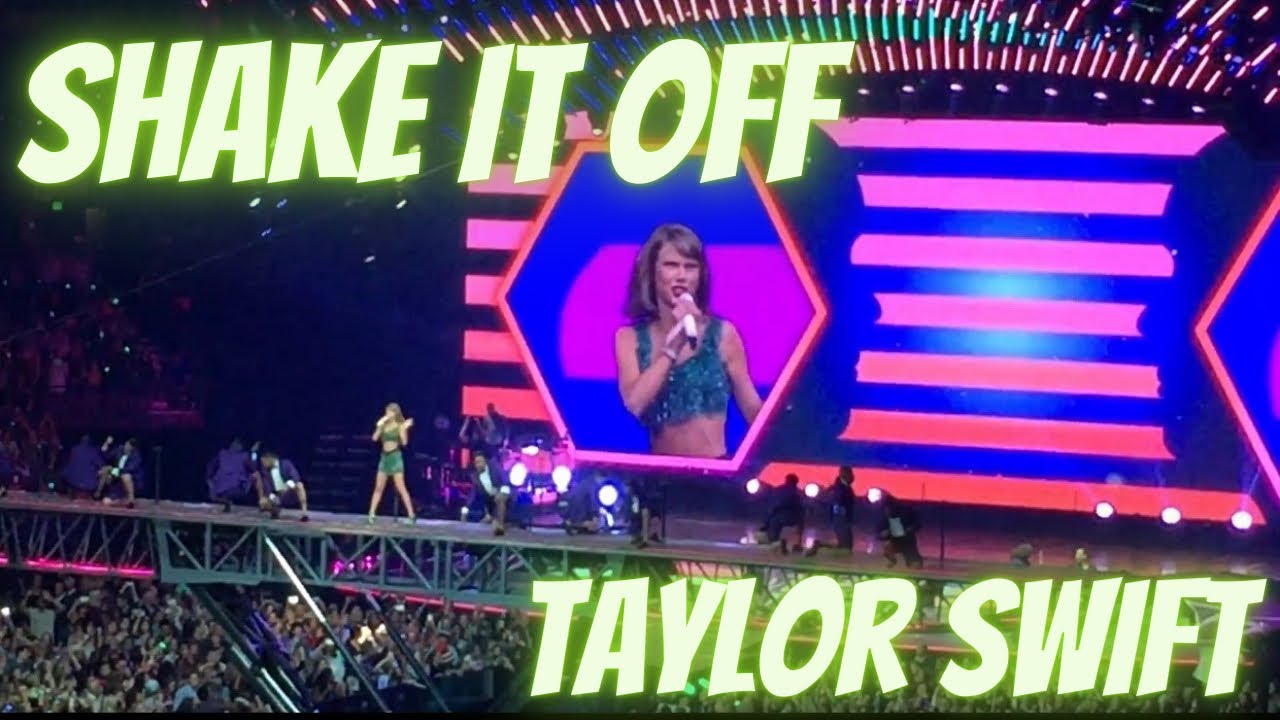 TAYLOR SWIFT “SHAKE IT OFF” LIVE ON THE 1989 WORLD TOUR - YouTube