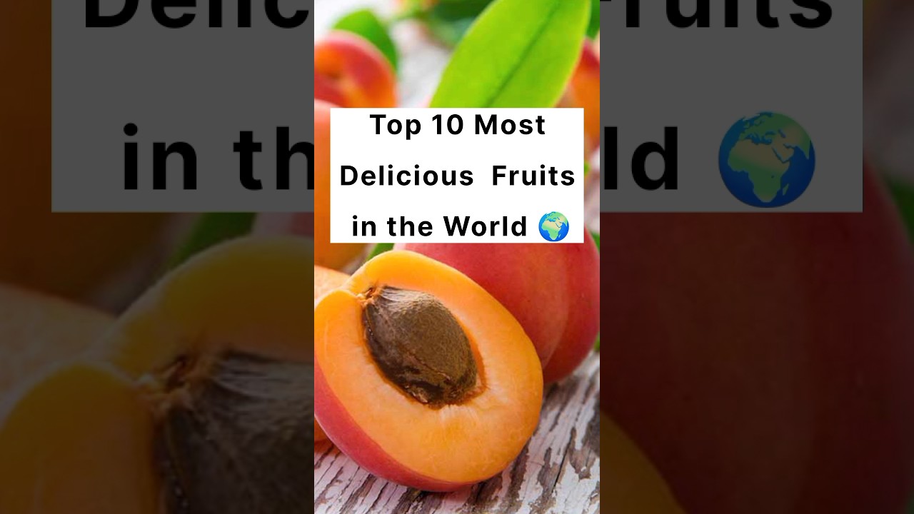Top 10 Most Delicious Fruits in the World 🌍 #amazingtop10 #amazingfact ...