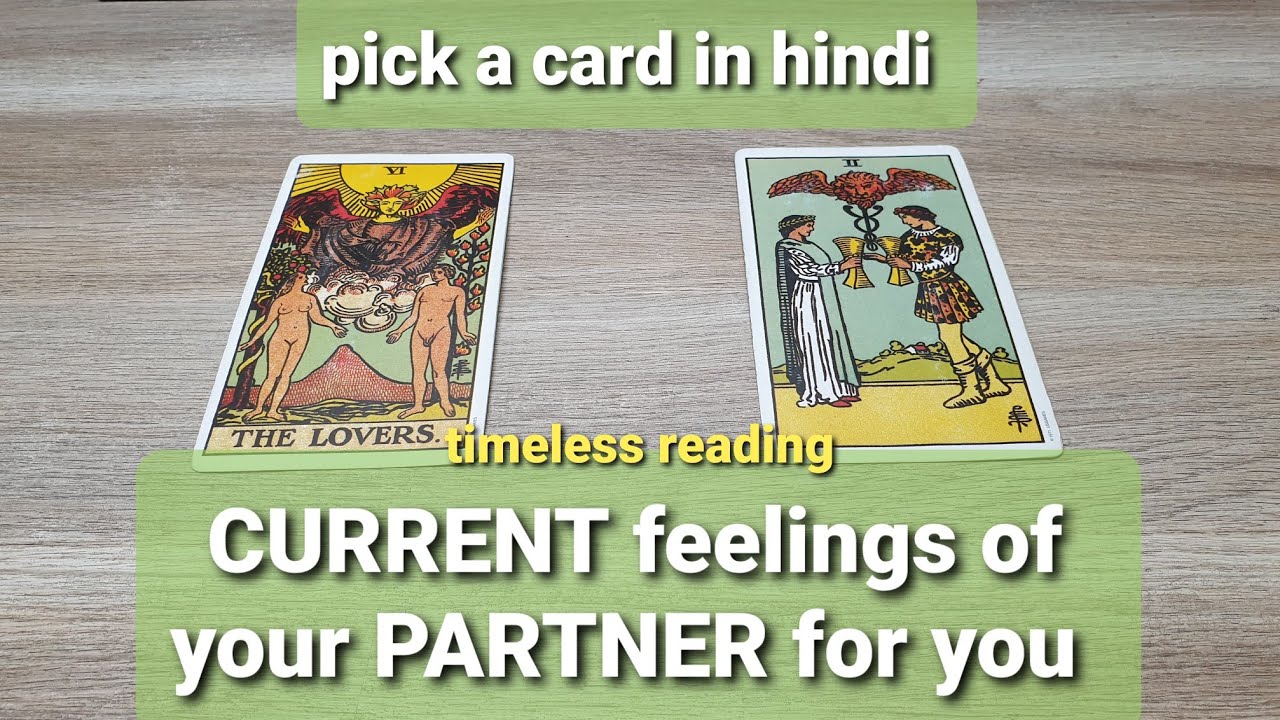 Pick a card : CURRENT feelings of your PARTNER for you and messages ...