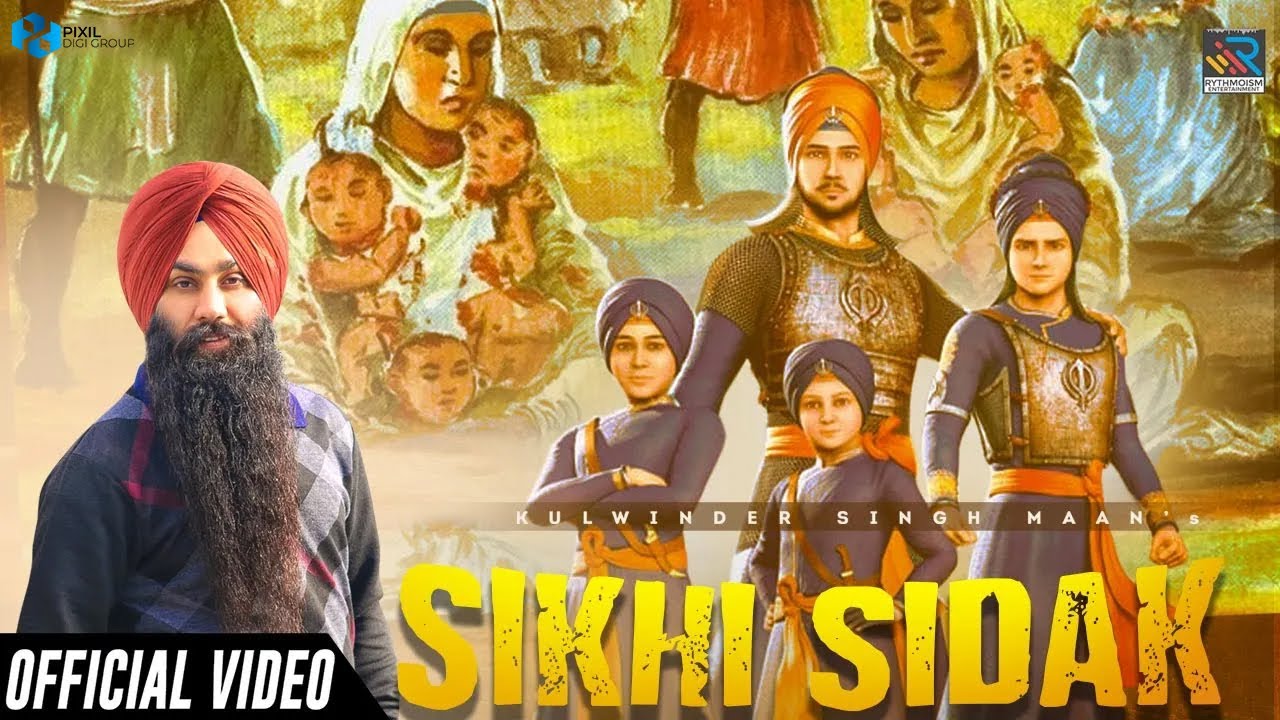 Sikhi Sidak (Official Video) Kulwinder Singh Maan | Rythmoism ...