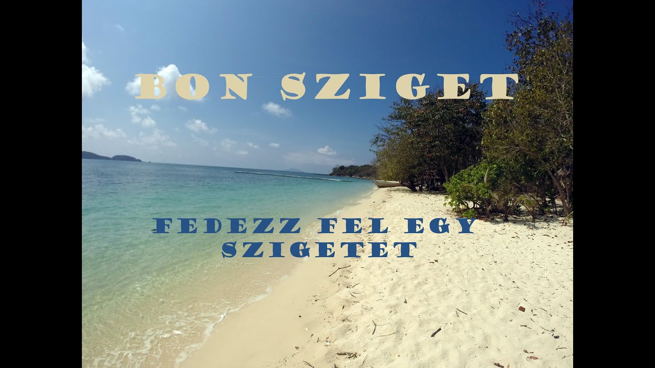 Thaiföld Phuket Bon sziget Bemutató - YouTube