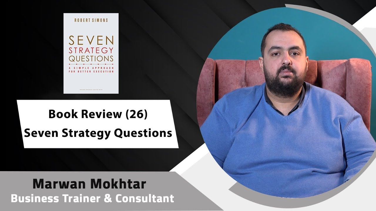 (Book Review 26) Seven Strategy Questions | تحليل كتاب: سبع أسئلة ...
