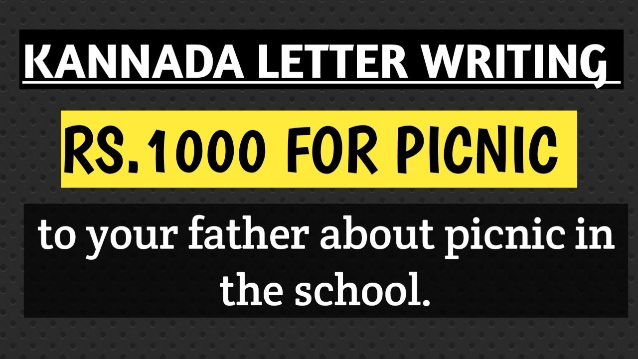 Letterwriting kannada write A Letter To Your Father About Picnic From letterwriting-kannada-write-a-letter-to-your-father-about-picnic-from