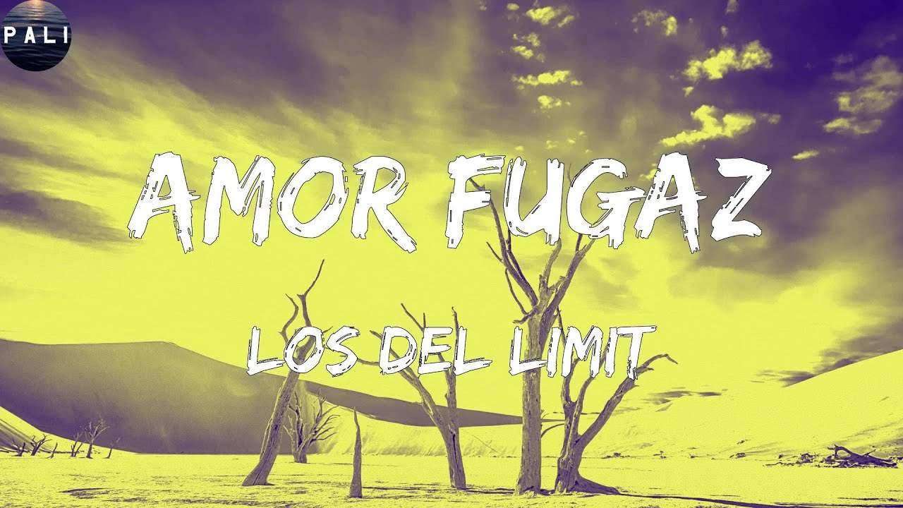 Los Del Limit - Amor Fugaz (Letras) - YouTube