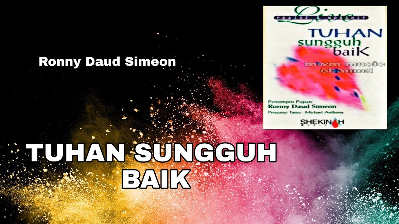 RONNY DAUD SIMEON - TUHAN SUNGGUH BAIK (album solo pertama tahun 1998 ...
