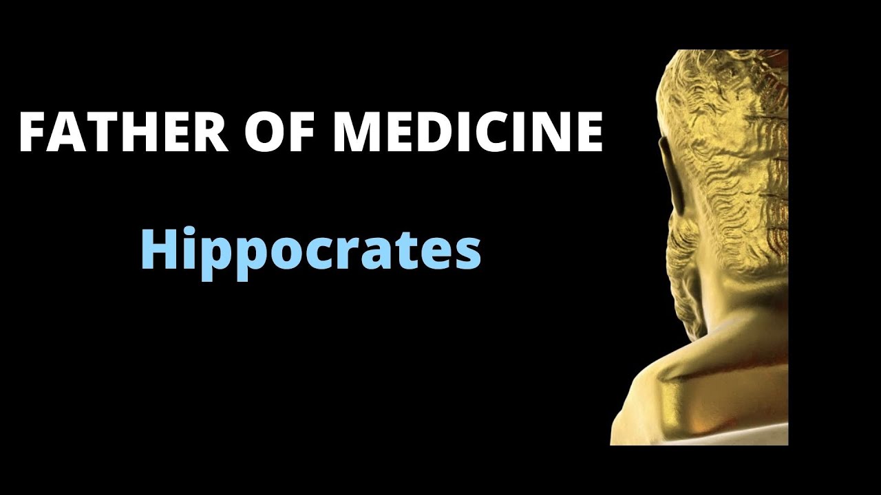 Hippocrates - the father of medicine biography of Hippocrates who was ...