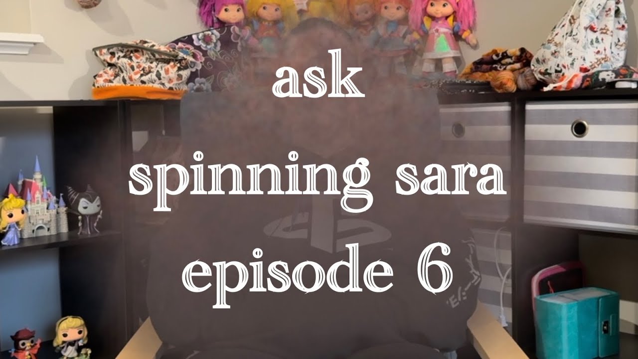 Ask Spinning Sara Episode 6 - YouTube