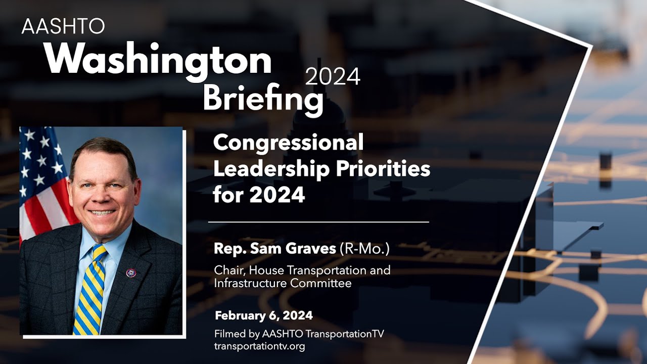 Washington Briefing Legislative Priorities - 2024 - Rep. Graves - YouTube