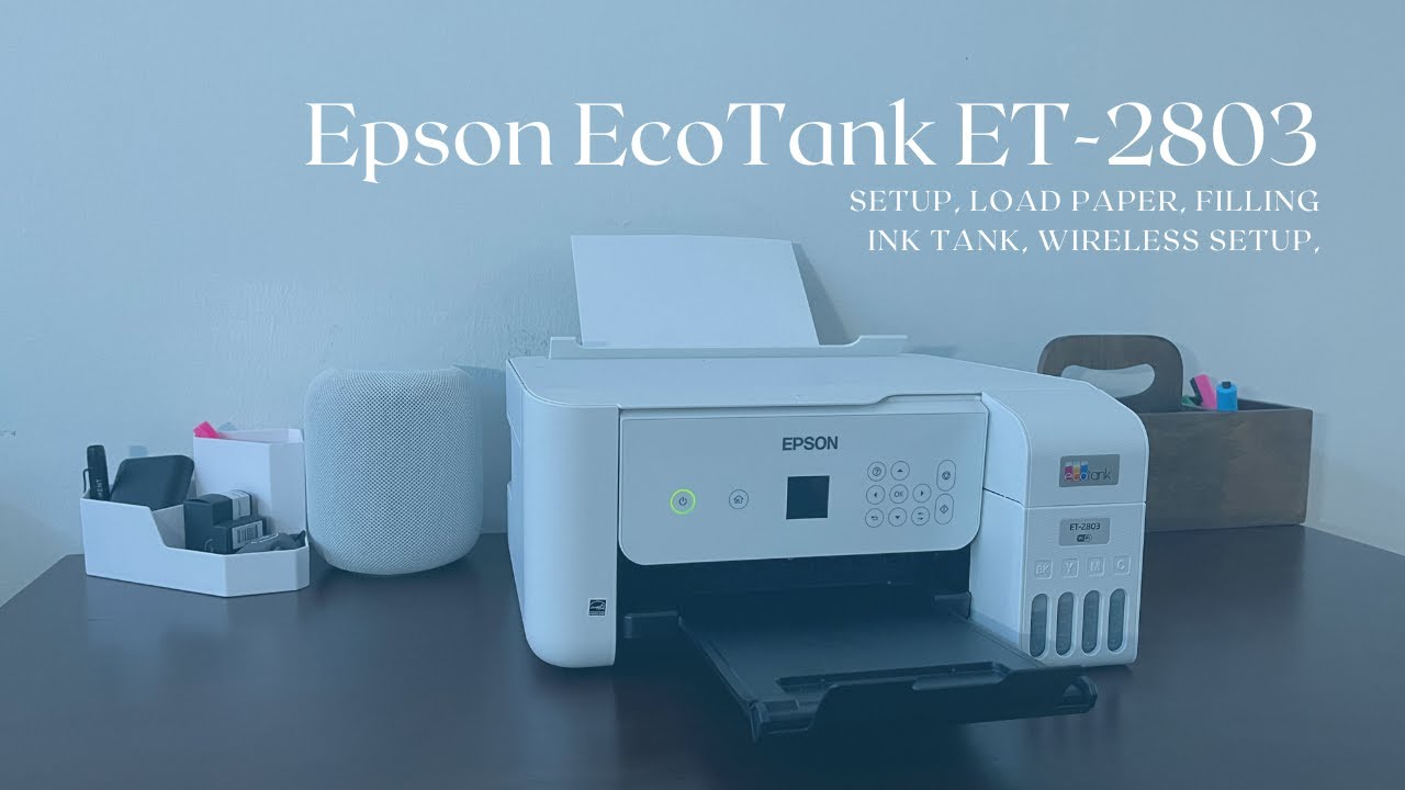 Epson EcoTank ET 2803 Setup Load Paper Filling Ink Tank Wireless epson-ecotank-et-2803-setup-load-paper-filling-ink-tank-wireless