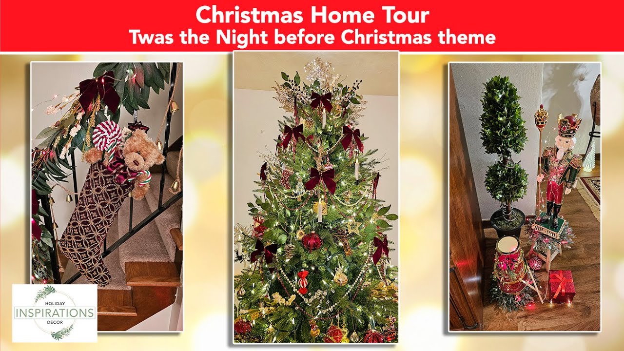 Christmas Home Decorating Tour - Twas the Night before Christmas Theme ...