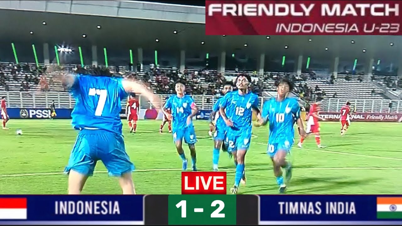 🔴LIVE . INDONESIA VS INDIA . FRIENDLY MATCH U-23 . SEDANG BERLANGSUNG ...