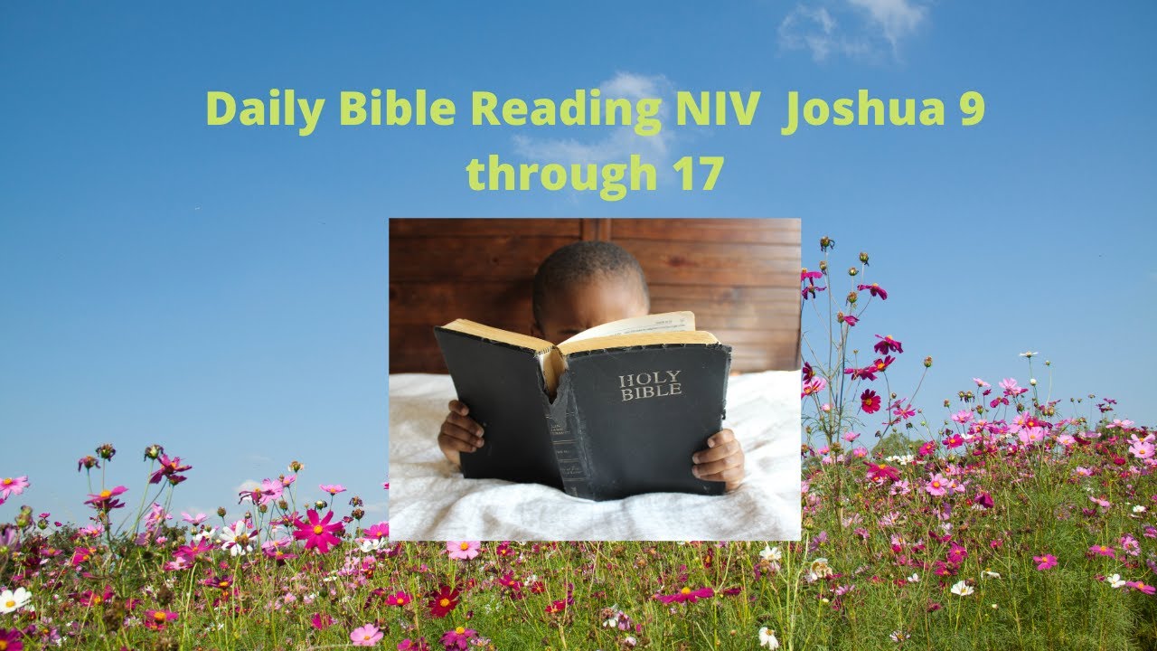 daily-bible-reading-niv-joshua-9-through-17-youtube