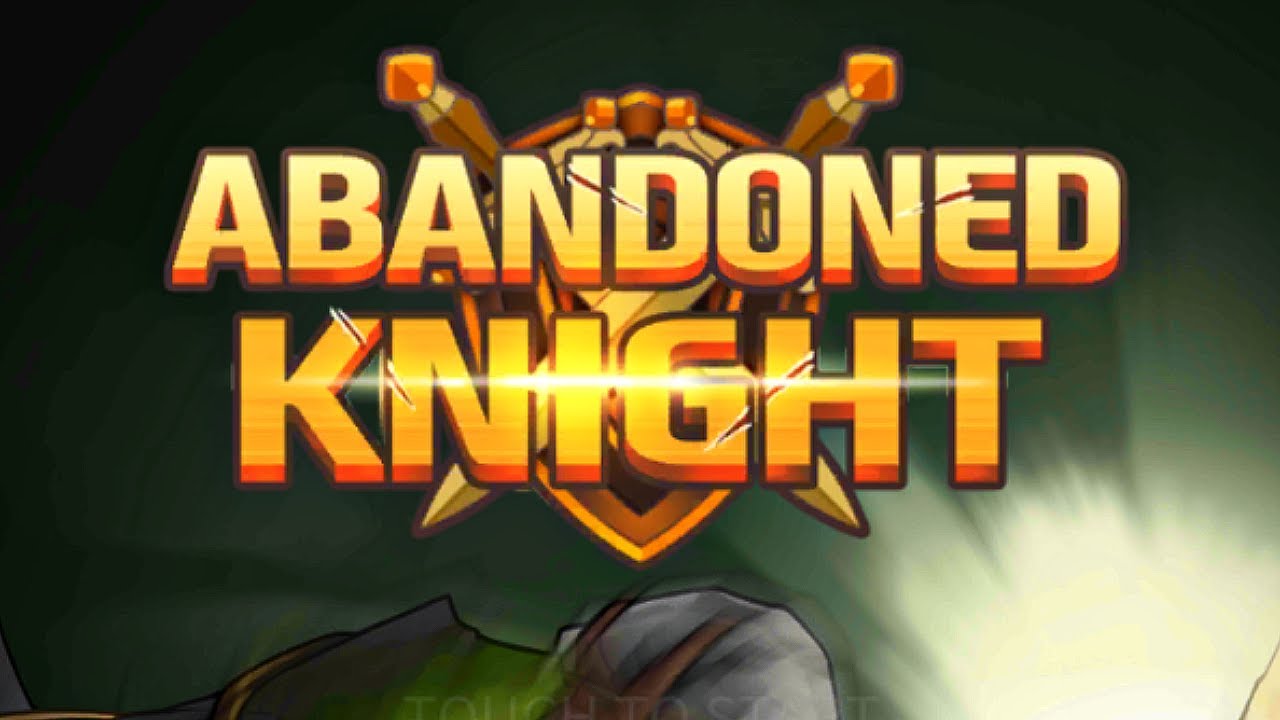 Abandoned Knight (Gameplay Android) - YouTube