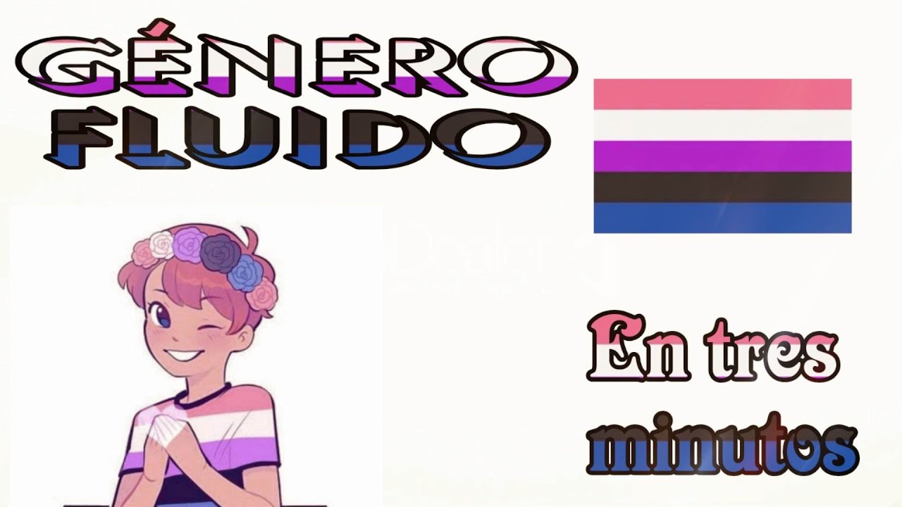 Género Fluido (En tres minutos) - YouTube