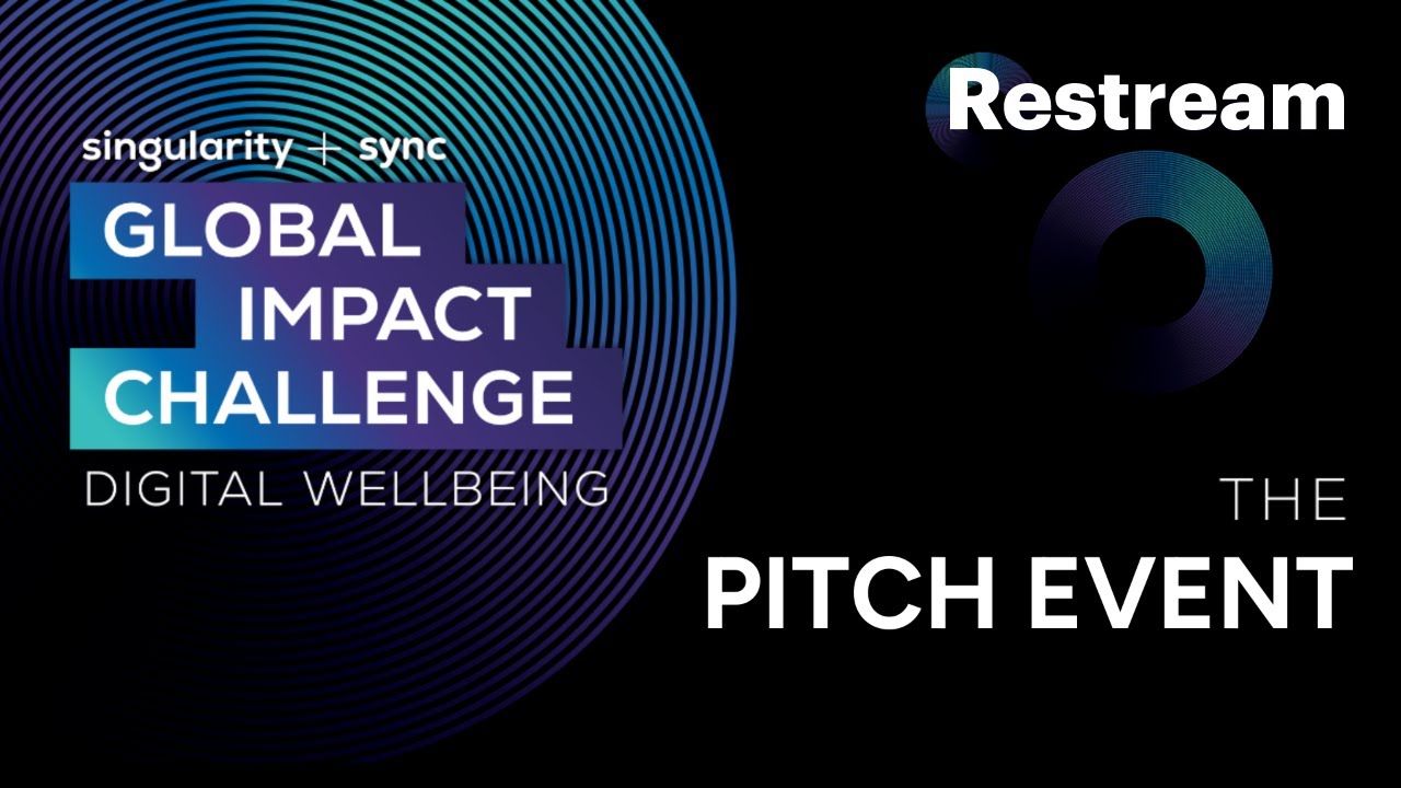 Singularity Global Impact Challenge Pitch Event - YouTube