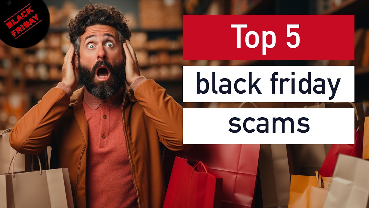 Don't Be Fooled: The 5 Black Friday Scams You Need to Know! - YouTube