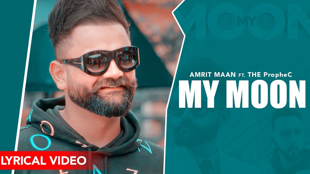 Amrit Maan : My Moon | Lyrical Video | The PropheC | Mahira Sharma ...