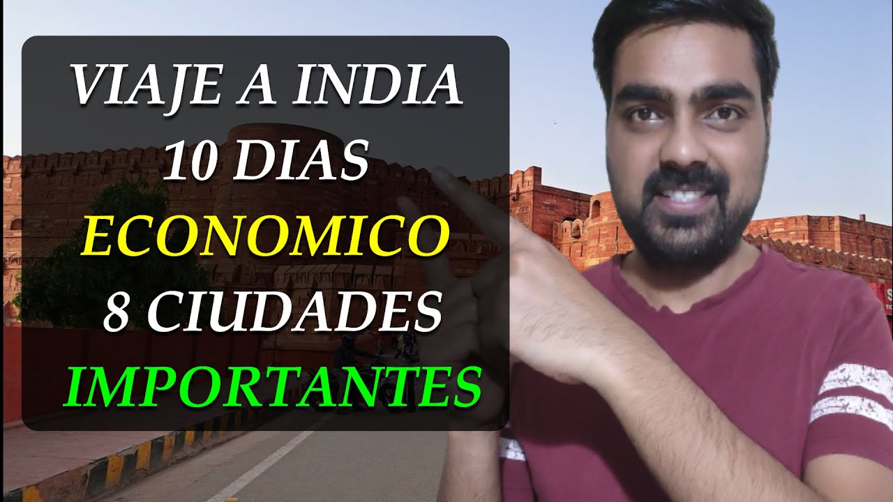 10 DIAS VIAJE a la India | Que ver o hacer? Que Ciudades debe visitar ...