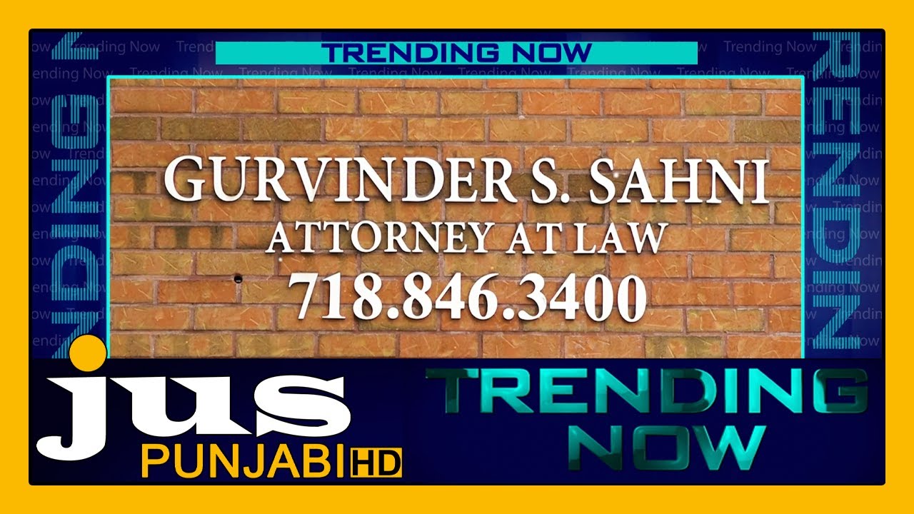 TRENDING NOW || GURVINDER S. SAHNI, ATTORNEY AT LAW || JUS PUNJABI ...